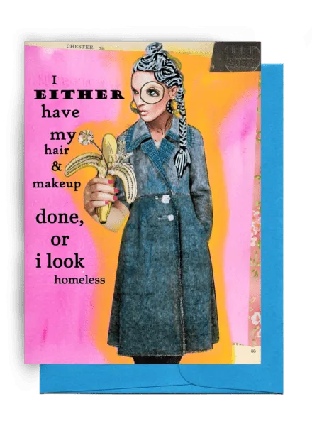 G175 I Look Homeless Greeting Card